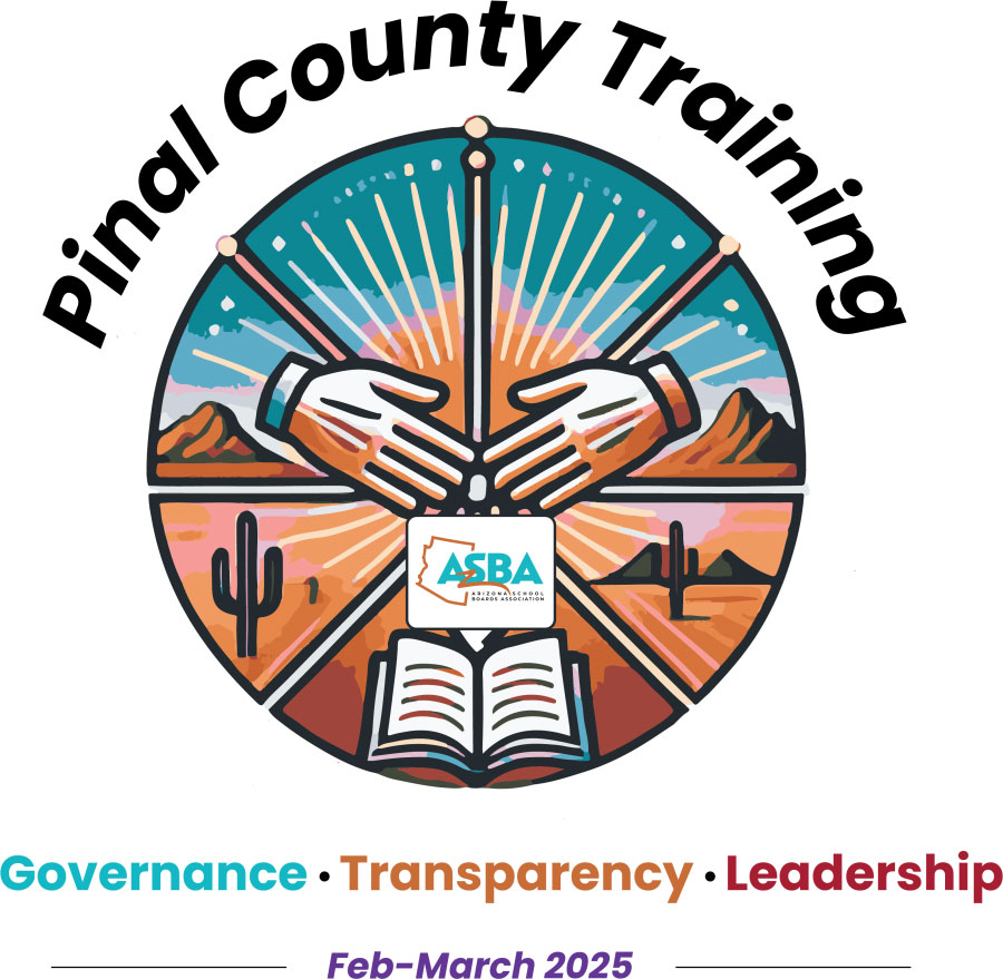 Pinal County Training – Part 1 - Arizona School Boards Association